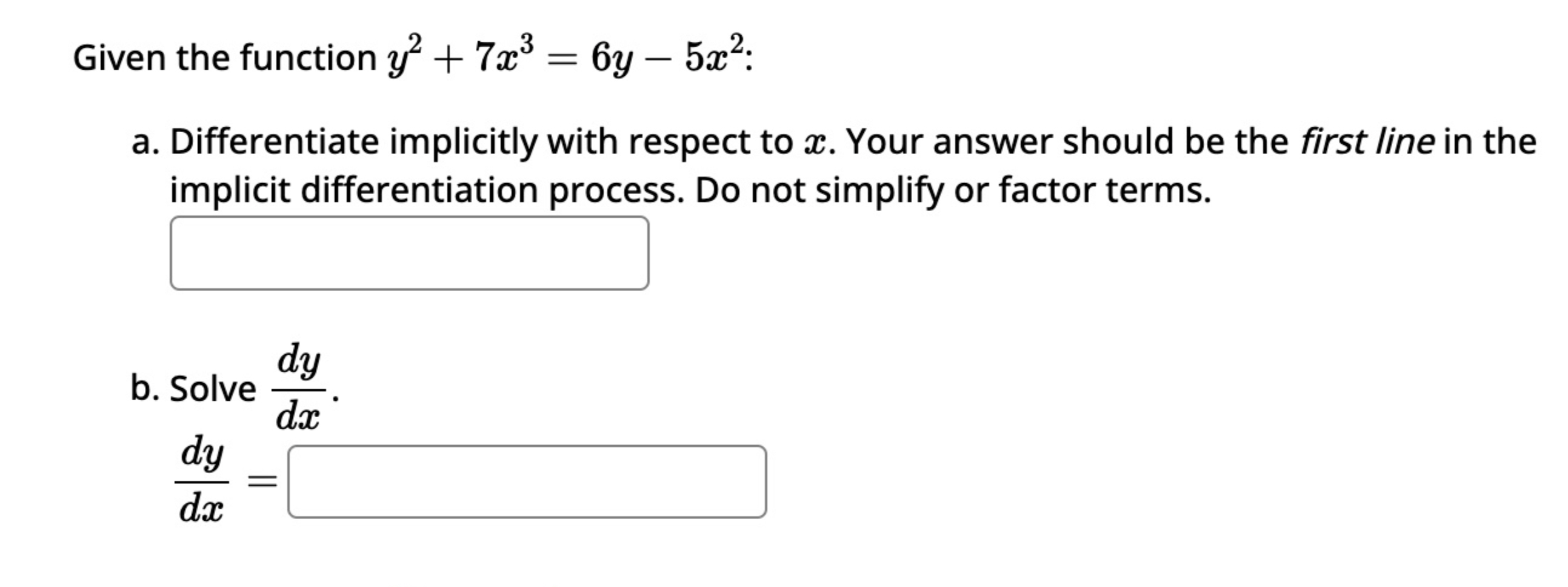Solved Given the function y2+7x3=6y-5x2 ﻿:a. ﻿Differentiate | Chegg.com