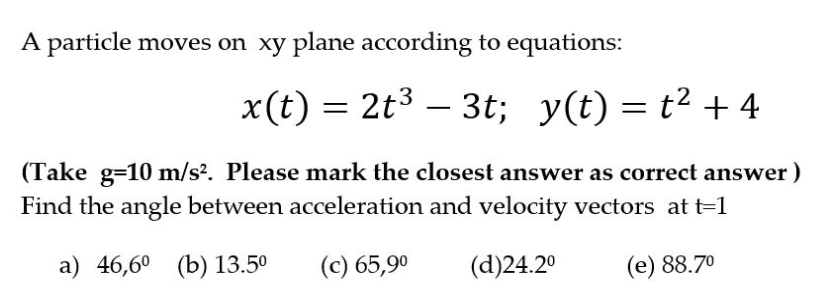 Solved A particle moves on xy plane according to equations: | Chegg.com