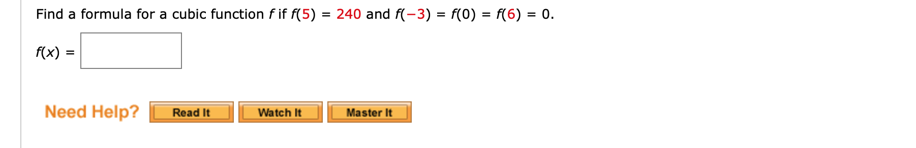 Solved Find a formula for a cubic function f if f(5) = 240 | Chegg.com