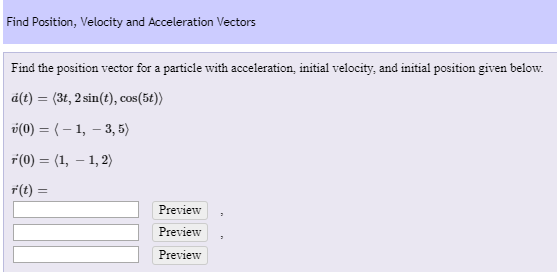 Solved Find Position, Velocity and Acceleration Vectors Find | Chegg.com
