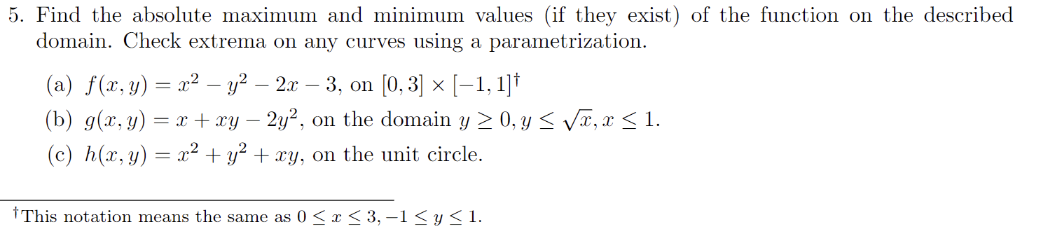 Solved 5. Find the absolute maximum and minimum values (if | Chegg.com