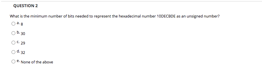 Solved QUESTION 2 What is the minimum number of bits needed | Chegg.com