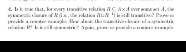 Solved 4. Is it true that, for every transitive relation R C | Chegg.com