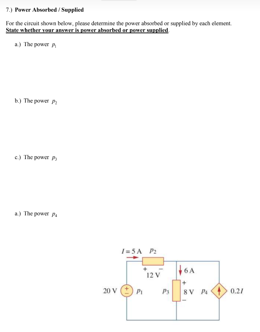 Solved 7.) Power Absorbed / Supplied For the circuit shown | Chegg.com