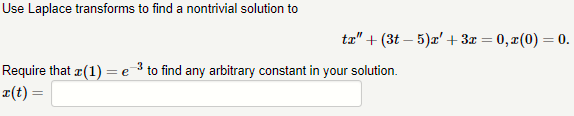 Solved Use Laplace transforms to find a nontrivial solution | Chegg.com