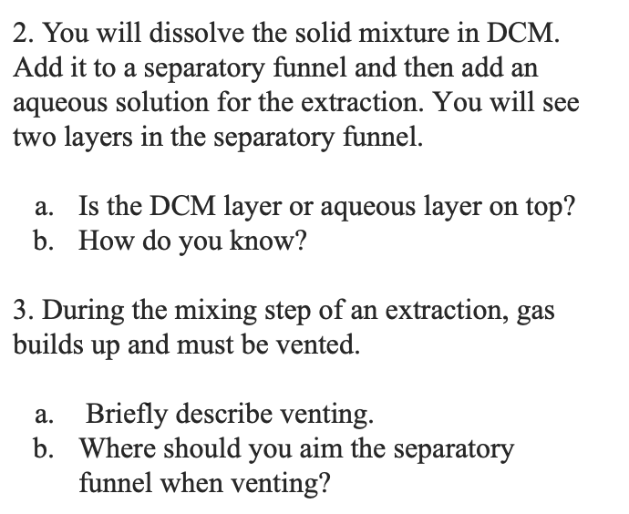 Solved 2. You will dissolve the solid mixture in DCM. Add it | Chegg.com