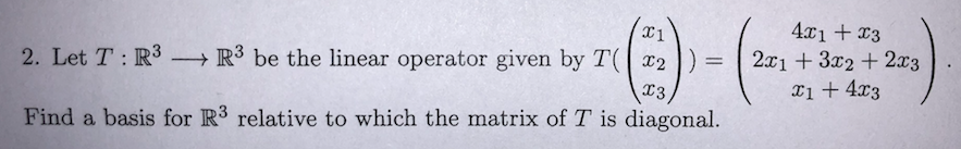 Solved 41 T3 2. Let T : R3 ? R3 be the linear operator given | Chegg.com