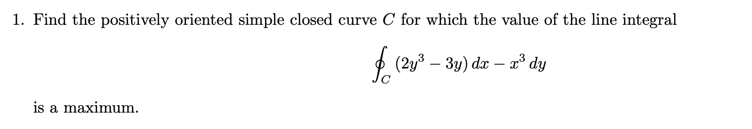 Solved 1. Find the positively oriented simple closed curve C | Chegg.com