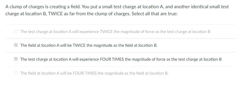 [Solved]: A clump of charges is creating a field. You put