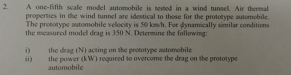 Solved 2. A one-fifth scale model automobile is tested in a | Chegg.com
