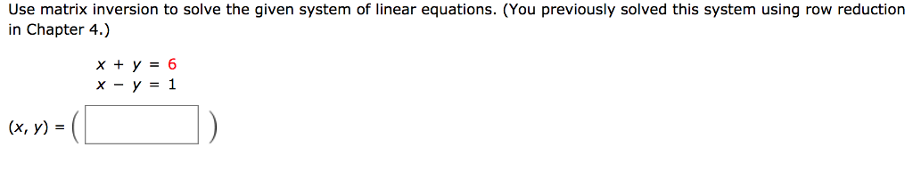 Solved Use matrix inversion to solve the given system of | Chegg.com