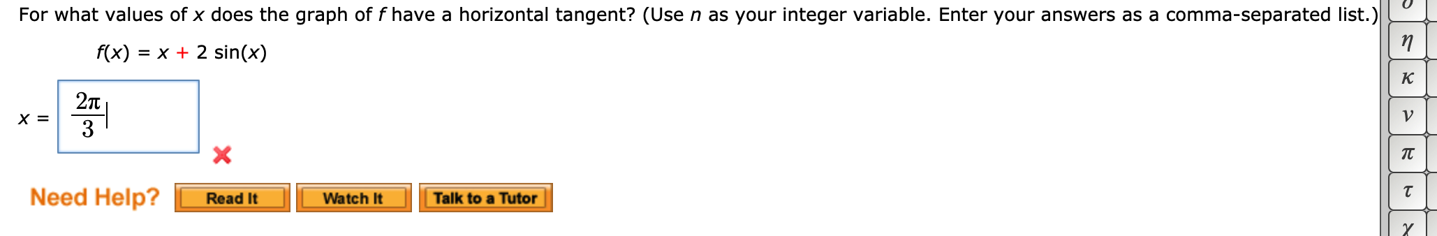 Solved For what values of x does the graph of f have a | Chegg.com