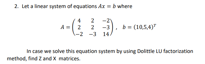 Solved 2. Let a linear system of equations Ax = b where A = | Chegg.com