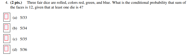 Solved 4. (2 pts.) Three fair dice are rolled, colors red, | Chegg.com