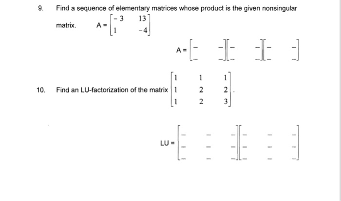 Solved 9 Fd a sequence of elementary matrices whose product | Chegg.com