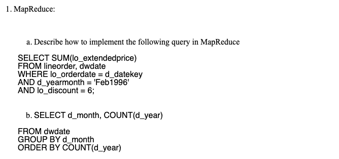 Solved 1. MapReduce: a. Describe how to implement the | Chegg.com