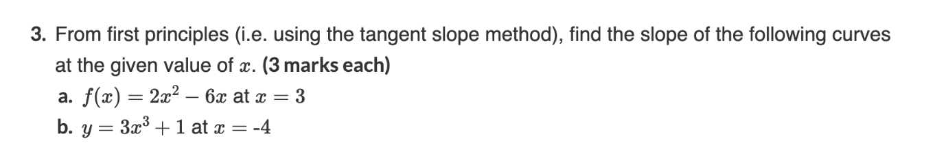 Solved 3. From first principles (i.e. using the tangent | Chegg.com