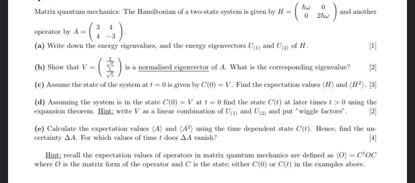Solved Matrix quantum mechanics: The Hamiltonian of a | Chegg.com