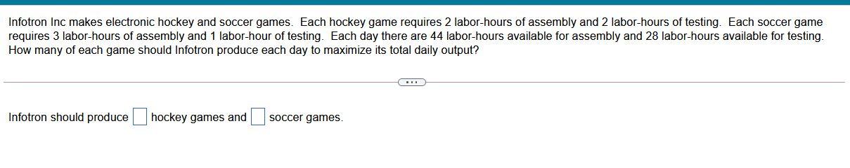Solved Infotron Inc makes electronic hockey and soccer | Chegg.com