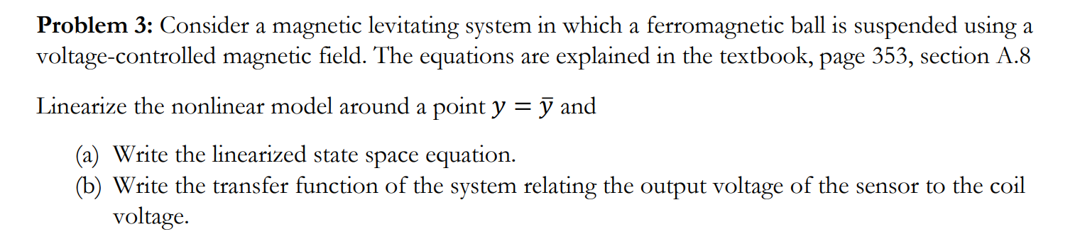 Solved Problem 3: Consider a magnetic levitating system in | Chegg.com