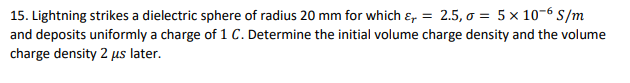 Solved 15. Lightning strikes a dielectric sphere of radius | Chegg.com