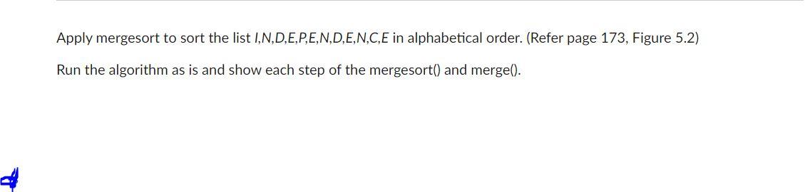 Solved Apply mergesort to sort the list | Chegg.com