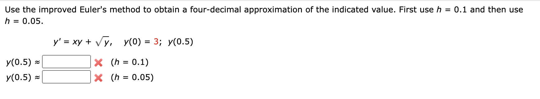 Solved Use the improved Euler's method to obtain a | Chegg.com