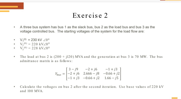 Solved Exercise 2A three bus system has bus 1 as ﻿the slack | Chegg.com