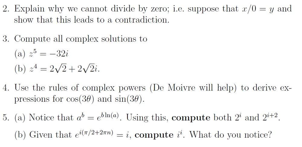 Solved 2. Explain why we cannot divide by zero; i.e. suppose | Chegg.com