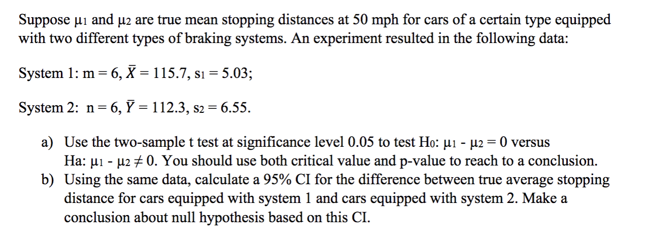 Solved Suppose ui and u2 are true mean stopping distances at | Chegg.com