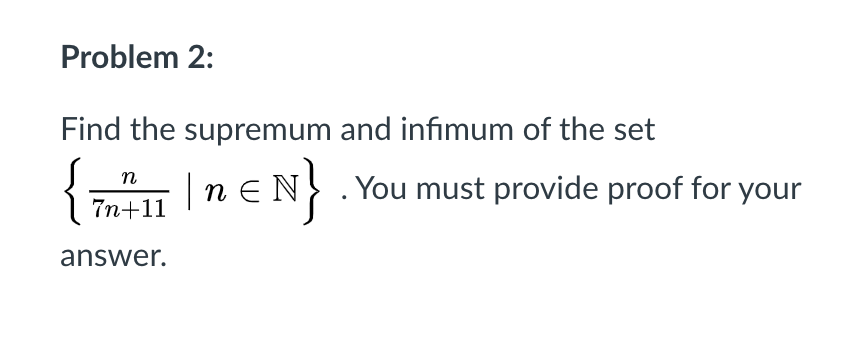 Solved Problem 2: Find the supremum and infimum of the set n | Chegg.com