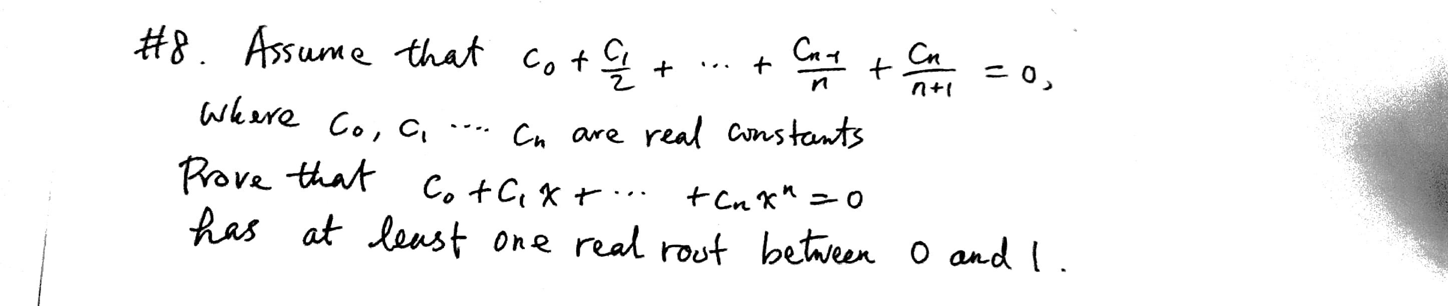 Solved #8. Assume that c0+2c1+⋯+ncn−1+n+1cn=0, Where | Chegg.com