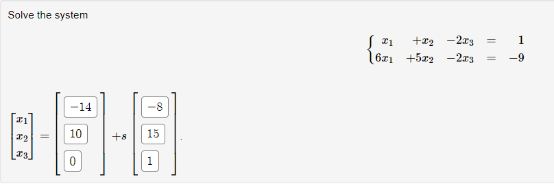 Solved Solve the system {x1+x26x1+5x2−2x3−2x3==1−9 | Chegg.com