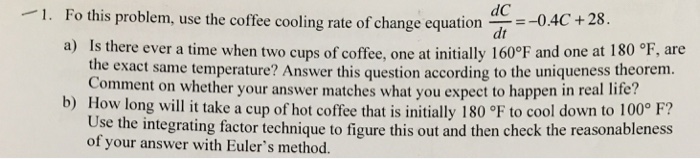 Solved For this problem, use the coffee cooling rate of | Chegg.com