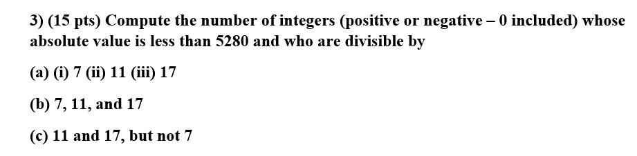 Solved 3) (15 pts) Compute the number of integers (positive | Chegg.com