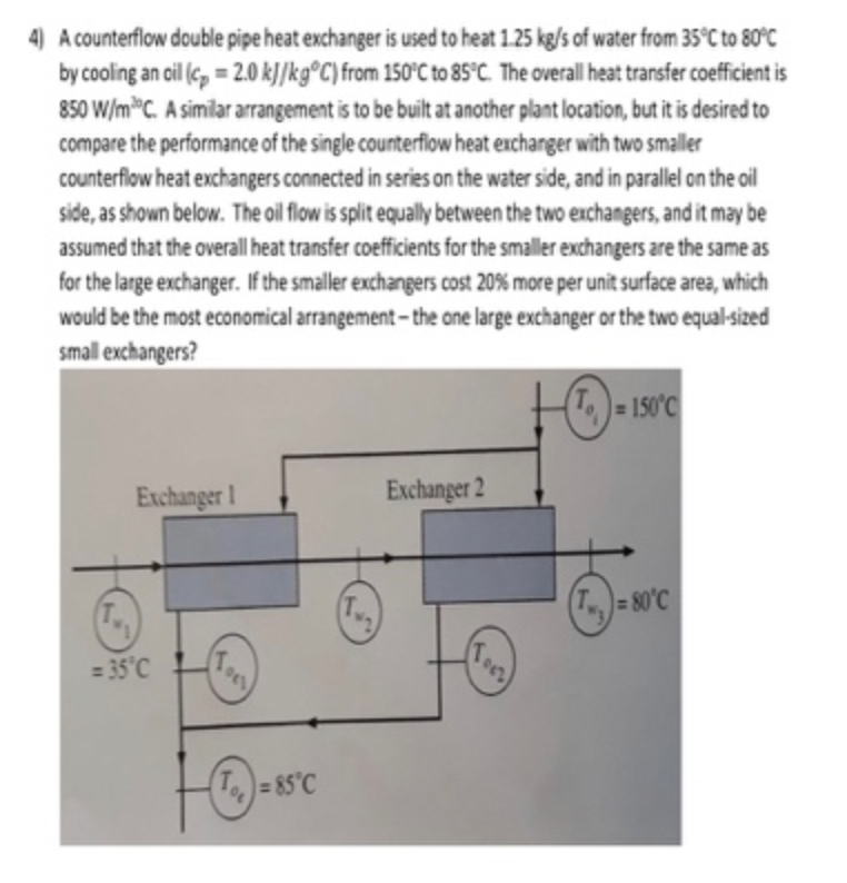 4) A counterflow double pipe heat exchanger is used | Chegg.com