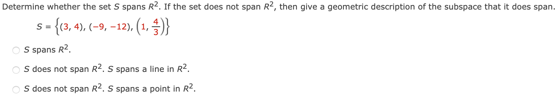 Solved Determine whether the set S spans R2. If the set does | Chegg.com Solved Determine whether the set S spans R2. If the set does | Chegg.com