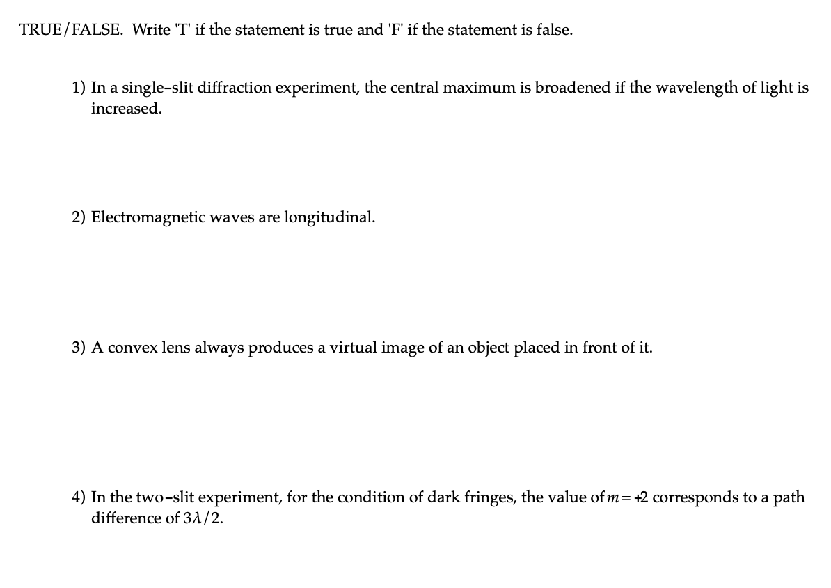 Solved TRUE/FALSE. Write ' \\( T \\) ' if the statement is | Chegg.com