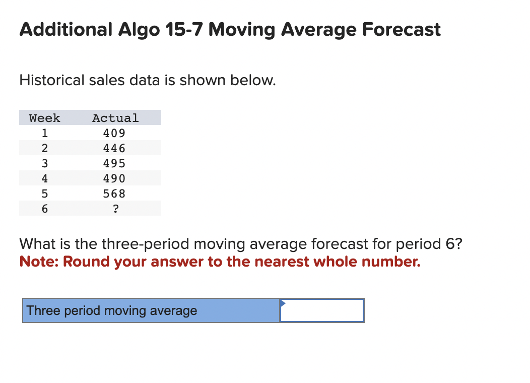 Solved Additional Algo 15-7 Moving Average Forecast | Chegg.com
