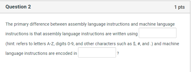 Solved Question 2The primary difference between assembly | Chegg.com