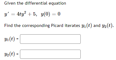 Solved Given the differential equation y′=4ty2+5,y(0)=0 Find | Chegg.com