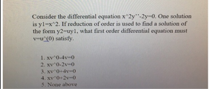 Solved Consider the differential equation x^2y"-2y=0. One | Chegg.com
