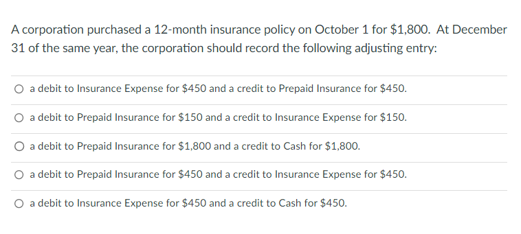 Solved A corporation purchased a 12 -month insurance policy | Chegg.com
