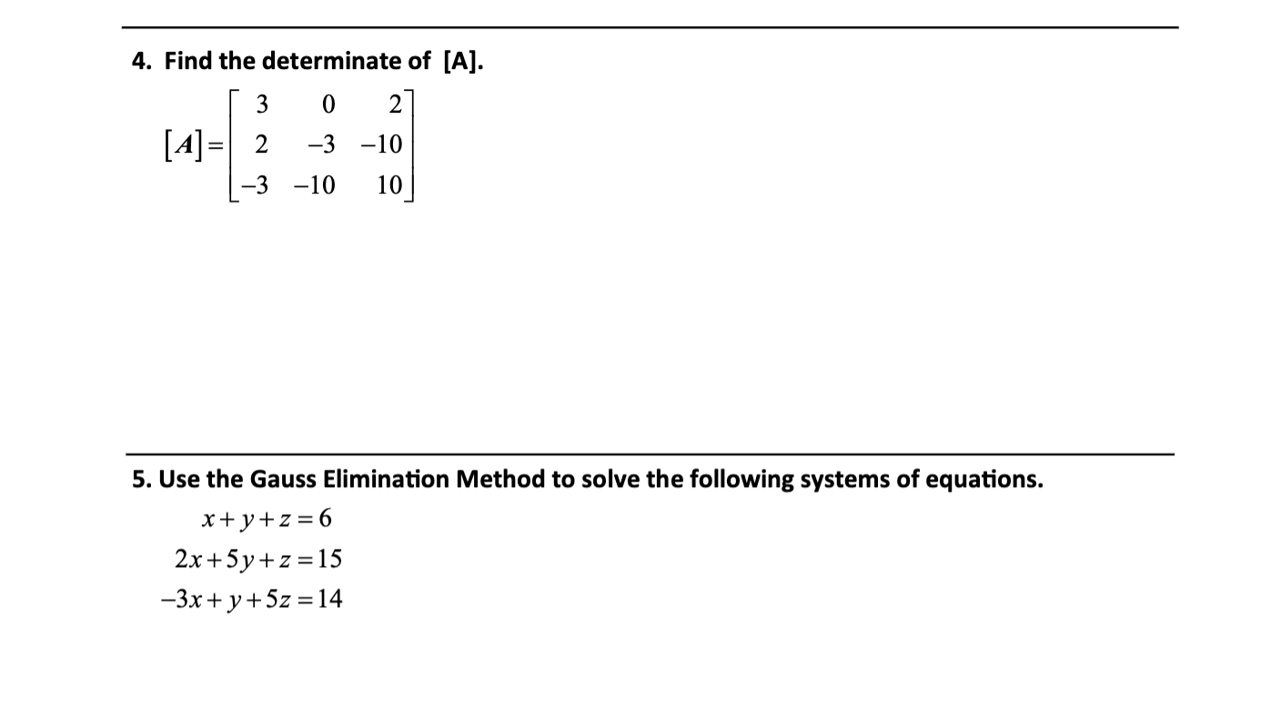 Solved 4 Find The Determinate Of [a]