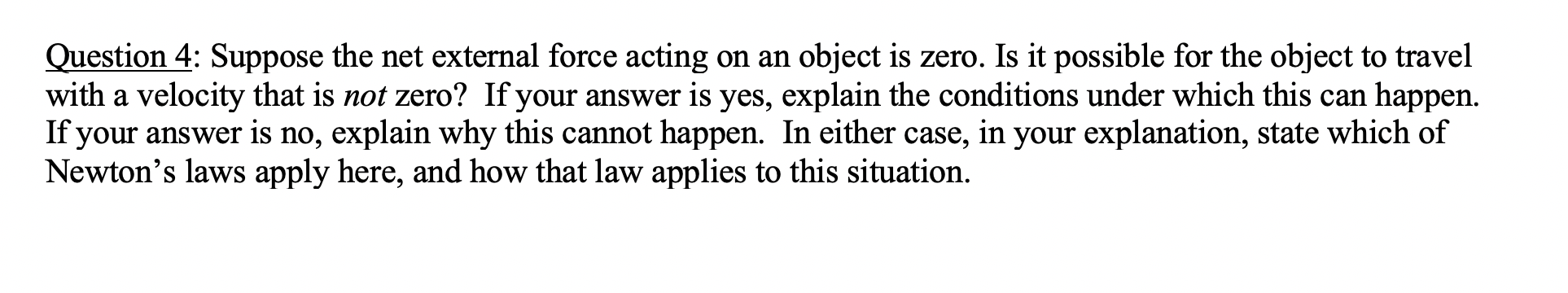 Solved Question 4: Suppose the net external force acting on | Chegg.com