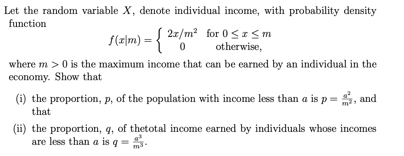 Solved Let the random variable X, denote individual income, | Chegg.com