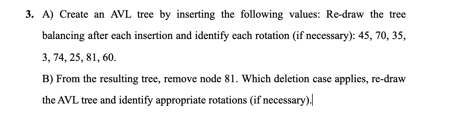 Solved 3. A) Create an AVL tree by inserting the following | Chegg.com