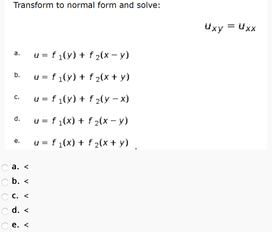 Solved Transform to normal form and solve: Uxy = Uxx a. v= | Chegg.com