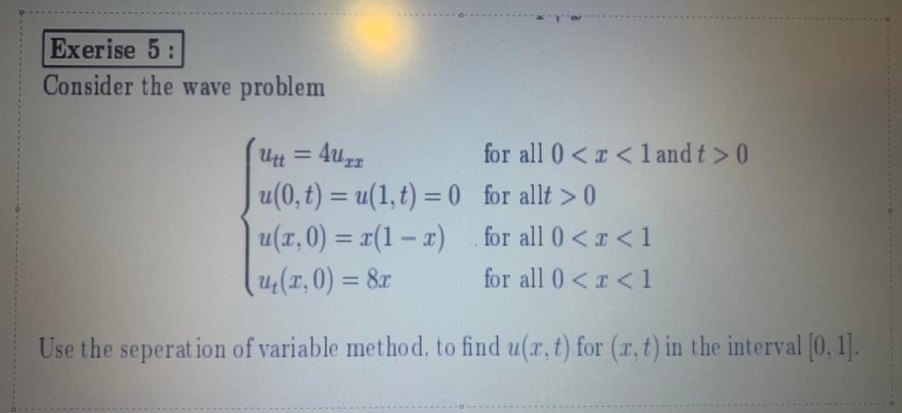 Solved Exerise 5: Consider the wave problem Ut = 4ur. for | Chegg.com