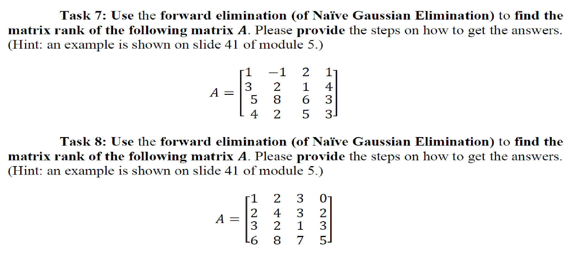 Solved Task 7: Use the forward elimination (of Naïve | Chegg.com